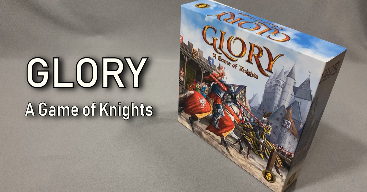 Glory: A Game of Knights w kilka minut - Marcin Krupiński ZnadPlanszy.pl